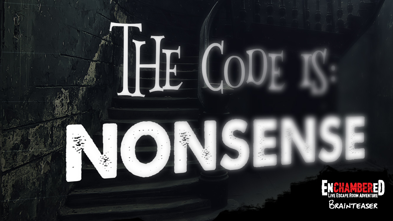 Enchambered Brainteaser: The Code Is Nonsense
